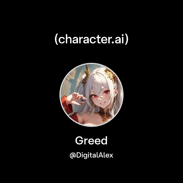Chat with Greed | character.ai | Personalized AI for every moment of ...