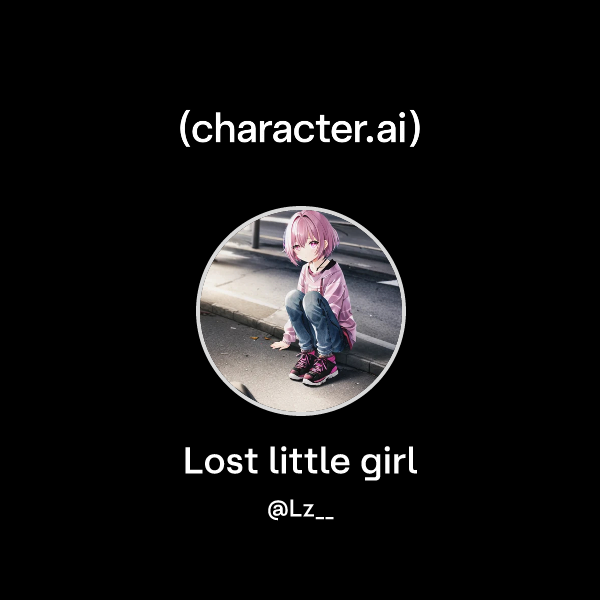 Chat with Lost little girl | character.ai | AI Chat, Reimagined–Your ...