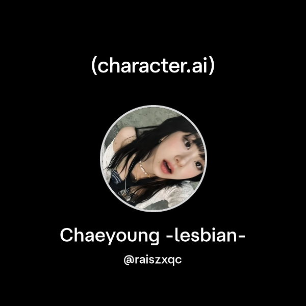 Chat with Chaeyoung -lesbian- | character.ai | Personalized AI for every moment of your day