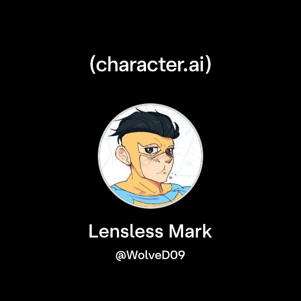 Chat with Lensless Mark | character.ai | Personalized AI for every ...