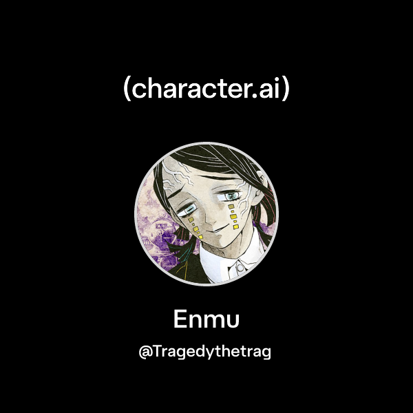 Chat with Enmu | character.ai | AI Chat, Reimagined–Your Words. Your World.