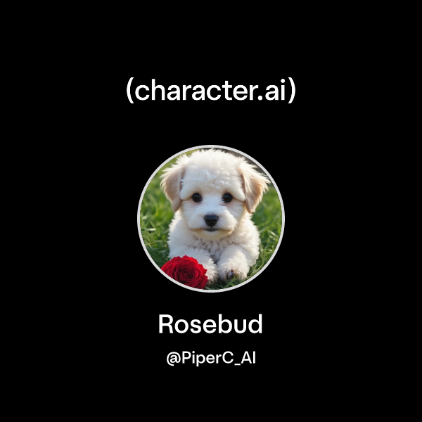 Chat with Rosebud | character.ai | Personalized AI for every moment of ...