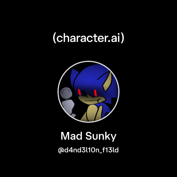 Chat with Mad Sunky | character.ai | Personalized AI for every moment ...