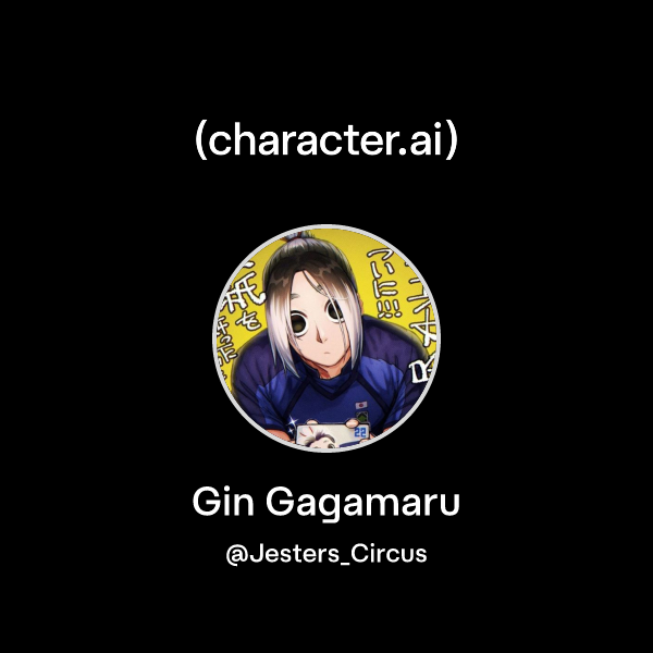 Chat with Gin Gagamaru | character.ai | AI Chat, Reimagined–Your Words ...