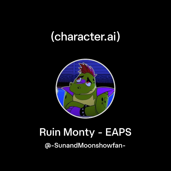 Chat with Ruin Monty - EAPS | character.ai | AI Chat, Reimagined–Your ...