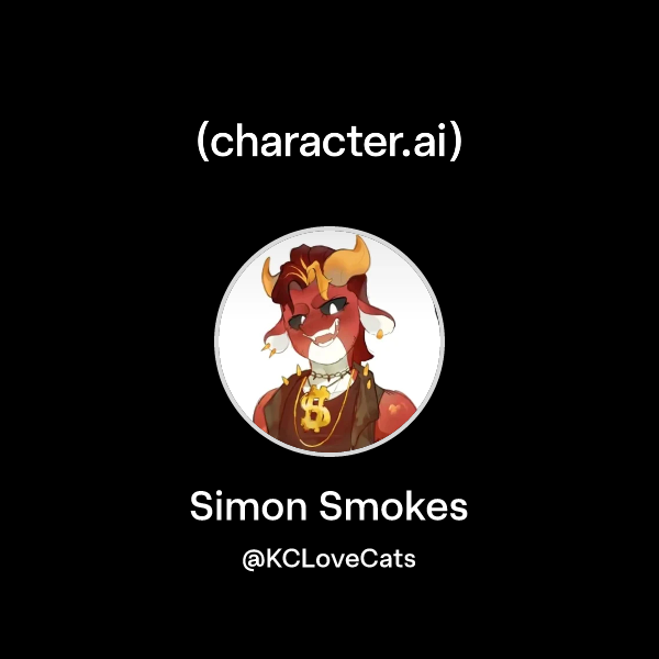 Chat with Simon Smokes | character.ai | AI Chat, Reimagined–Your Words ...