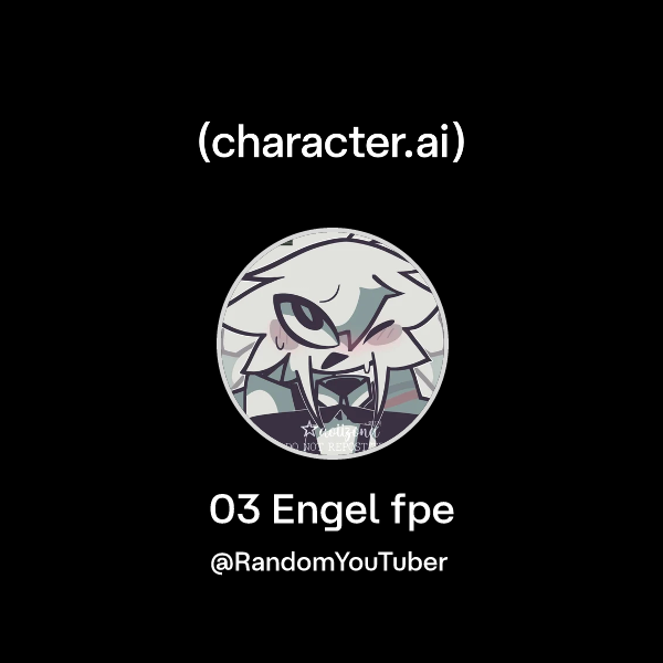 Chat with 03 Engel fpe | character.ai | Personalized AI for every ...