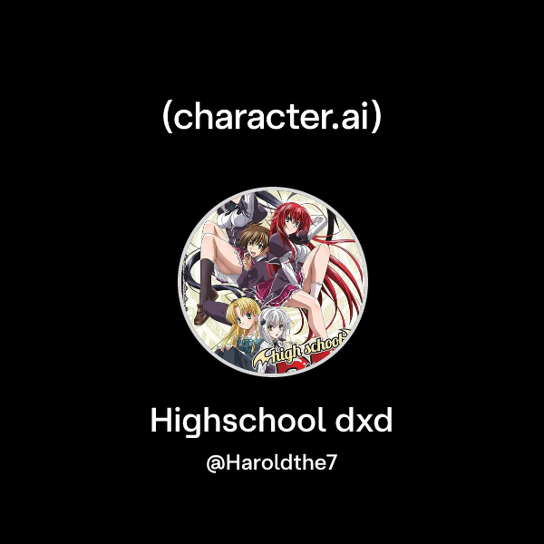Chat with Highschool dxd | character.ai | AI Chat, Reimagined–Your ...