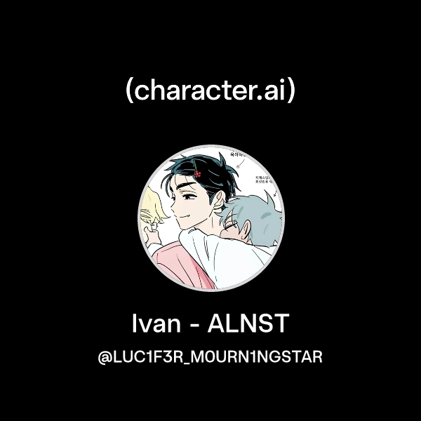 Chat with Ivan - ALNST | character.ai | AI Chat, Reimagined–Your Words ...