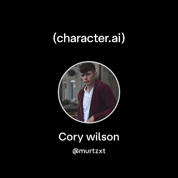 Chat with Cory wilson | character.ai | Personalized AI for every moment ...