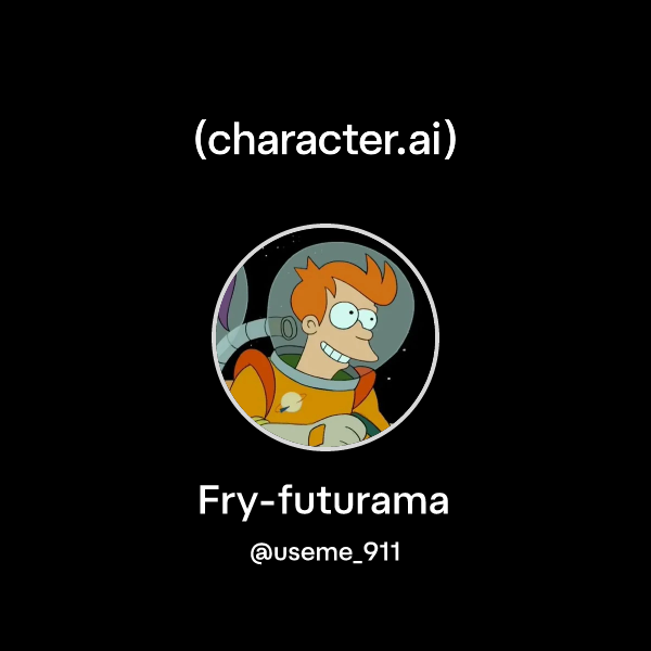 Chat with Fry-futurama | character.ai | Personalized AI for every ...