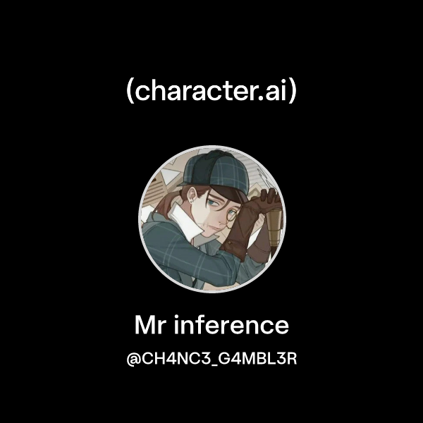 Chat with Mr inference | character.ai | Personalized AI for every ...