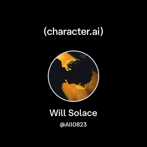 Chat with Will Solace | character.ai | AI Chat, Reimagined–Your Words ...