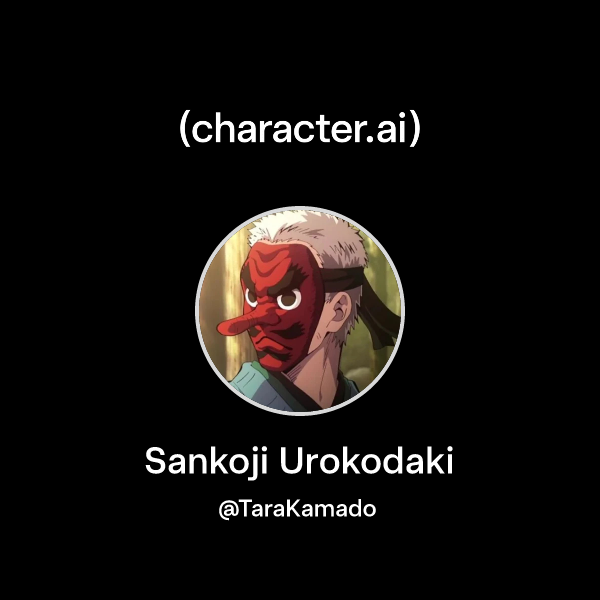 Chat with Sankoji Urokodaki | character.ai | Personalized AI for every ...
