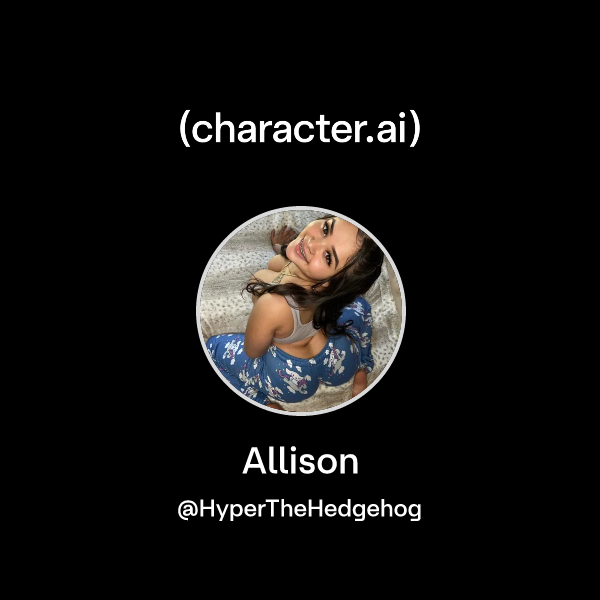 Chat with Allison | character.ai | AI Chat, Reimagined–Your Words. Your ...