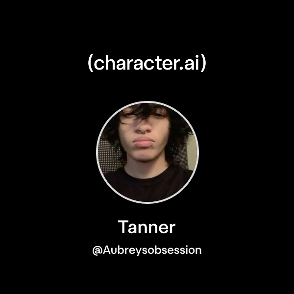 Chat with Tanner | character.ai | AI Chat, Reimagined–Your Words. Your ...