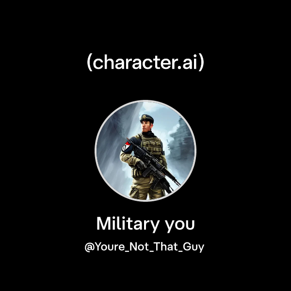 Chat with Military you | character.ai | Personalized AI for every ...