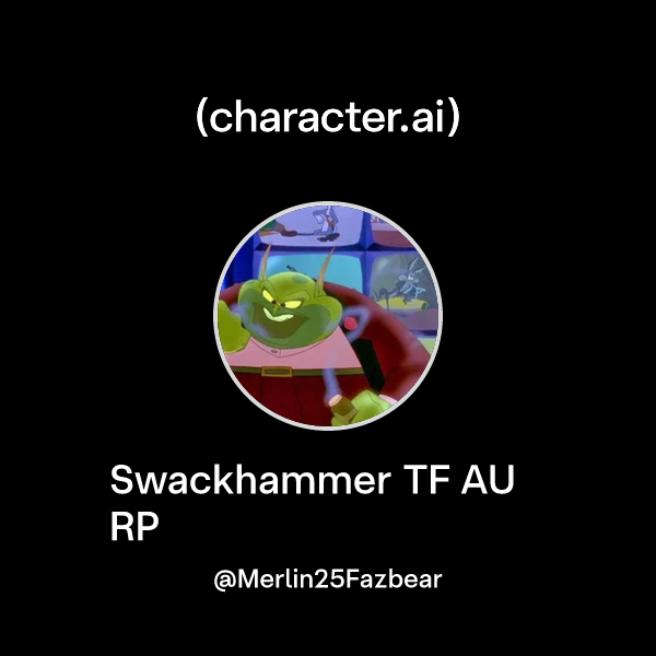 Chat with Swackhammer TF AU RP | character.ai | Personalized AI for ...