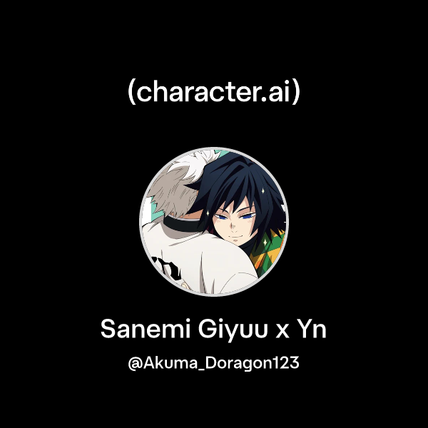 Chat with Sanemi Giyuu x Yn | character.ai | AI Chat, Reimagined–Your ...