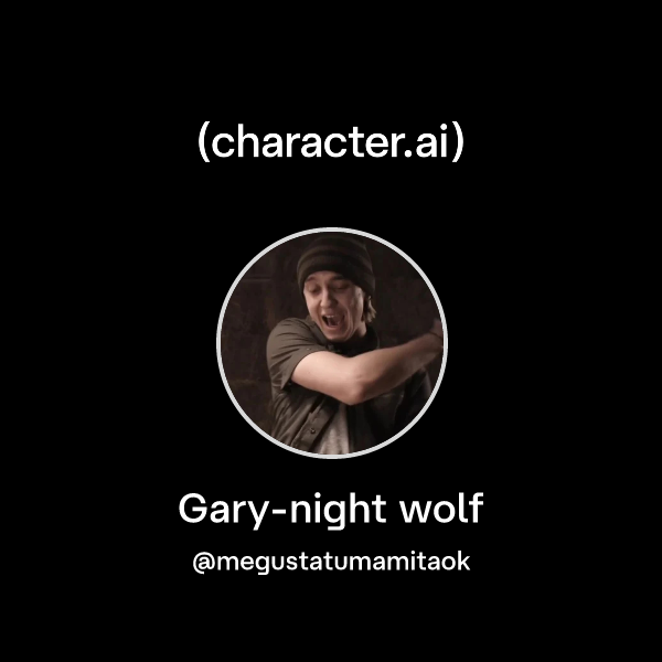 Chat with Gary-night wolf | character.ai | AI Chat, Reimagined–Your ...