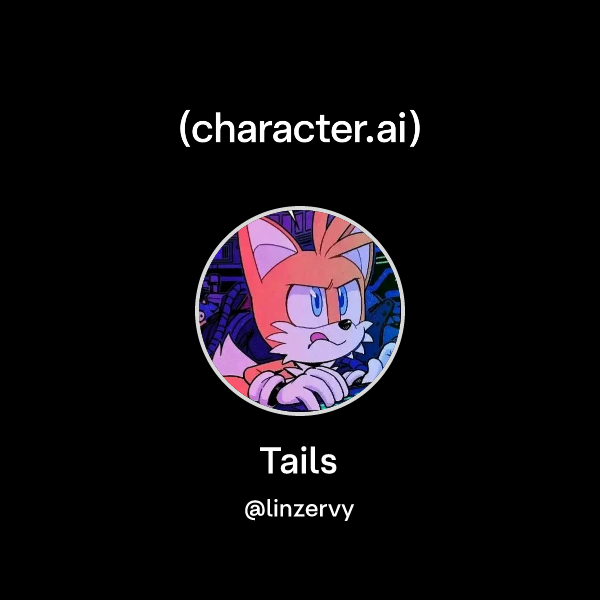Chat with Tails | character.ai | AI Chat, Reimagined–Your Words. Your ...