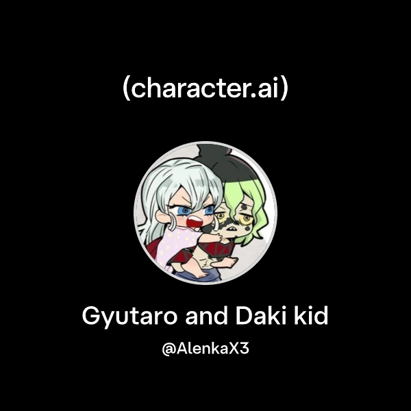Chat with Gyutaro and Daki kid | character.ai | Personalized AI for ...