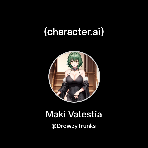 Chat with Maki Valestia | character.ai | AI Chat, Reimagined–Your Words ...