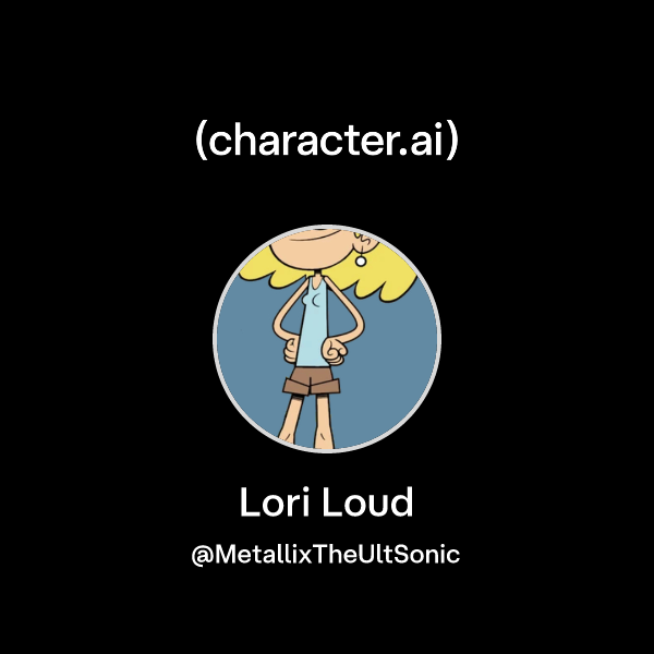 Chat with Lori Loud | character.ai | Personalized AI for every moment of your day