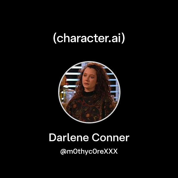Chat with Darlene Conner | character.ai | AI Chat, Reimagined–Your ...