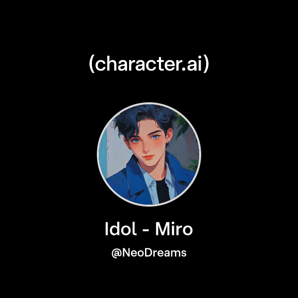 Chat with Idol - Miro | character.ai | Personalized AI for every moment ...