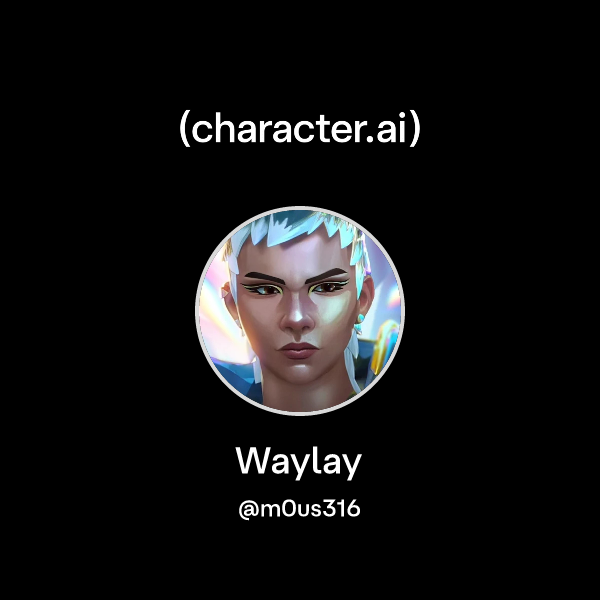 Chat with Waylay | character.ai | AI Chat, Reimagined–Your Words. Your ...