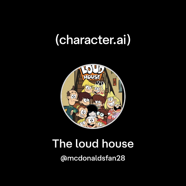 Chat with The loud house | character.ai | AI Chat, Reimagined–Your ...