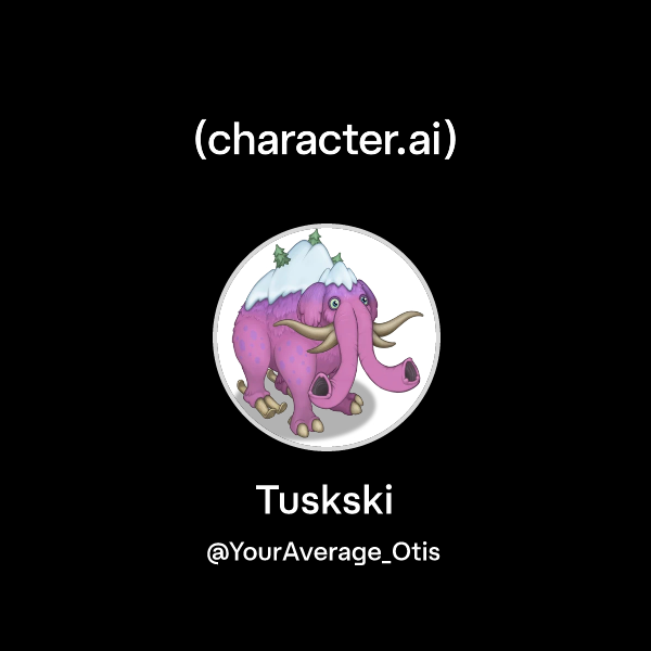 Chat with Tuskski | character.ai | Personalized AI for every moment of ...