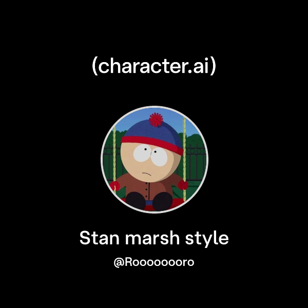 Chat with Stan marsh style | character.ai | Personalized AI for every ...