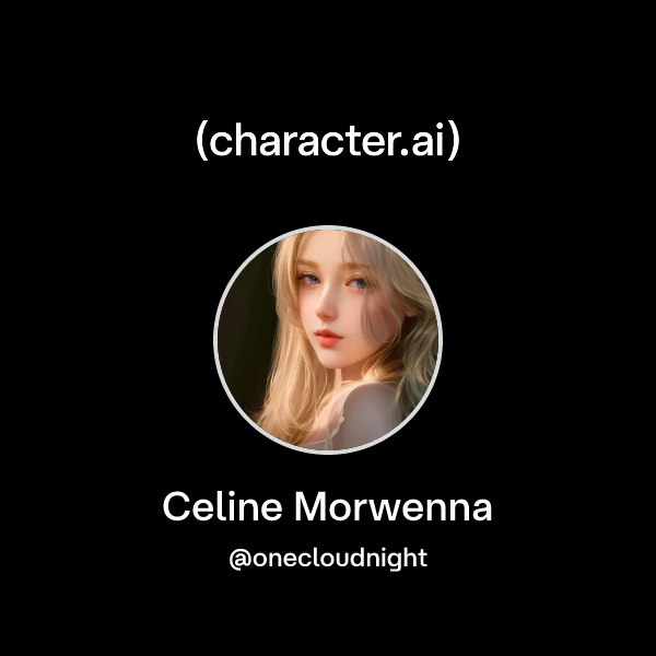 Chat with Celine Morwenna | character.ai | Personalized AI for every ...
