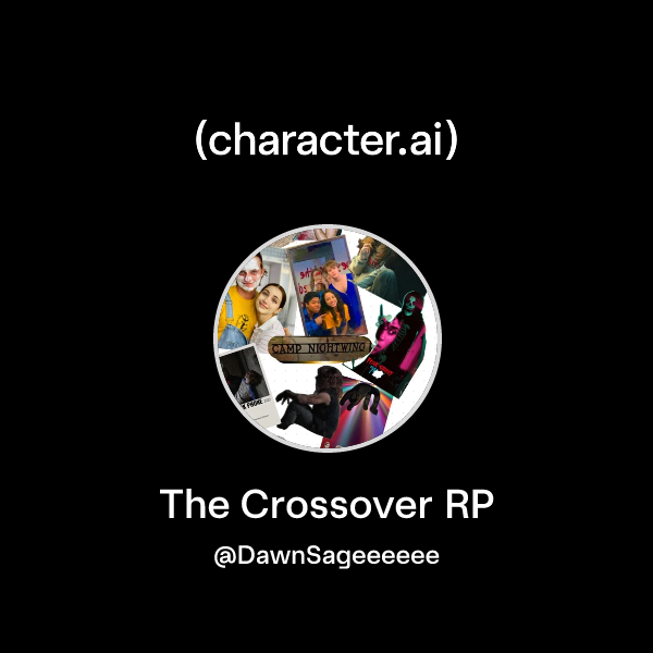 Chat with The Crossover RP | character.ai | AI Chat, Reimagined–Your ...