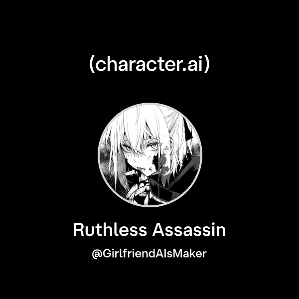 Chat with Ruthless Assassin | character.ai | AI Chat, Reimagined–Your ...