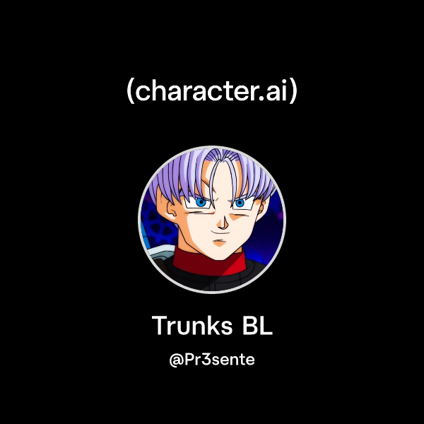 Chat with Trunks BL | character.ai | AI Chat, Reimagined–Your Words. Your World.