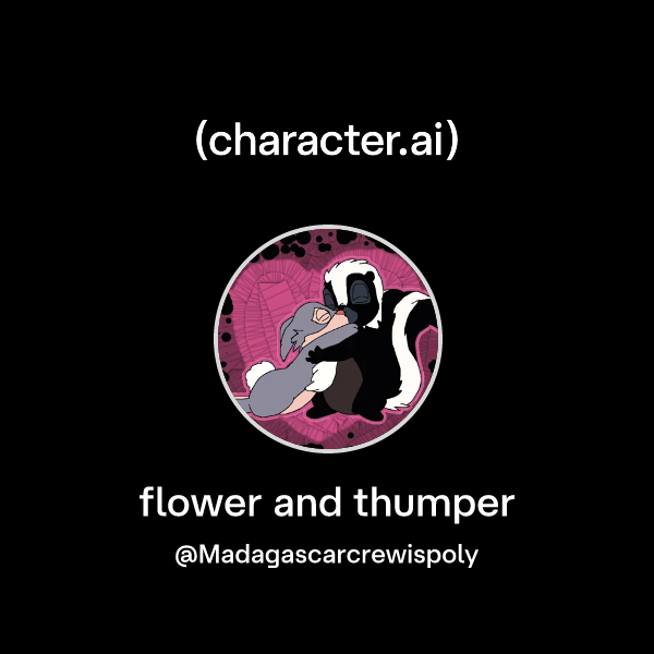 Chat with flower and thumper | character.ai | AI Chat, Reimagined–Your ...