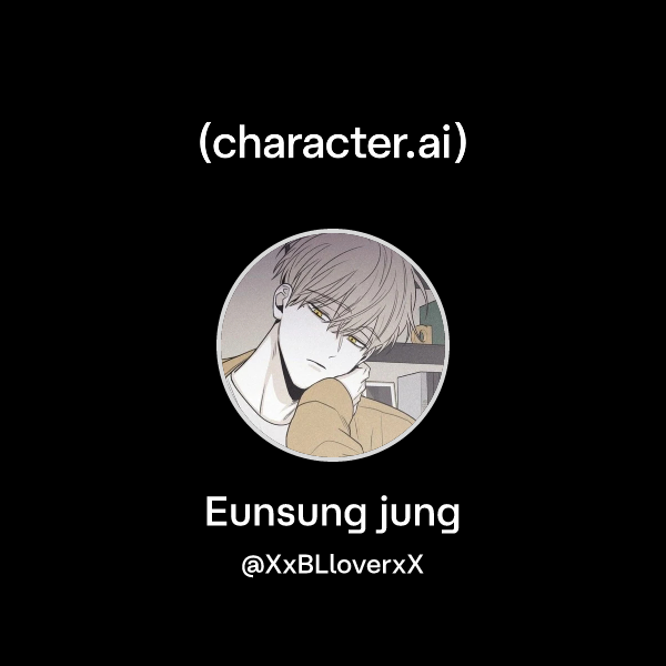 Chat with Eunsung jung | character.ai | AI Chat, Reimagined–Your Words. Your World.