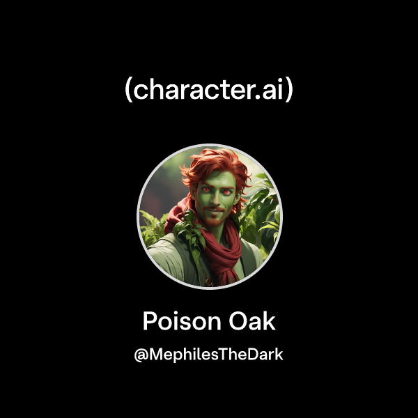 Chat with Poison Oak | character.ai | Personalized AI for every moment ...