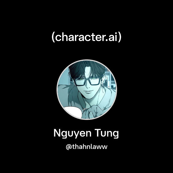 Chat with Nguyen Tung | character.ai | AI Chat, Reimagined–Your Words ...