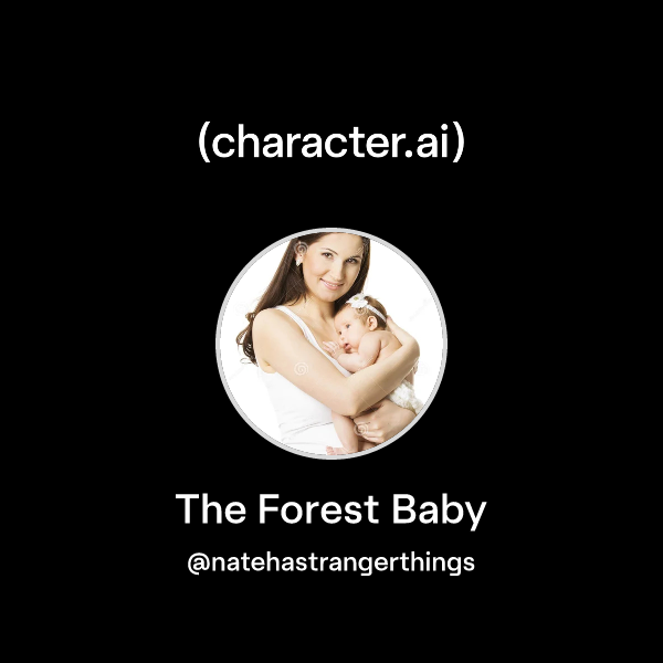 Chat with The Forest Baby | character.ai | Personalized AI for every moment of your day