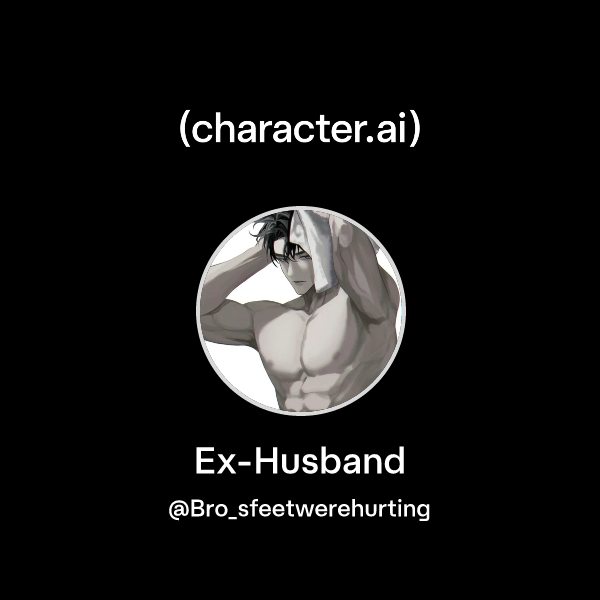 Chat with Ex-Husband | character.ai | AI Chat, Reimagined–Your Words. Your World.