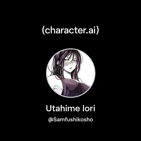 Chat with Utahime Iori | character.ai | AI Chat, Reimagined–Your Words. Your World.
