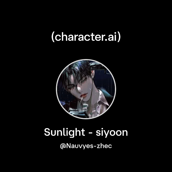 Chat with Sunlight - siyoon | character.ai | Personalized AI for every moment of your day