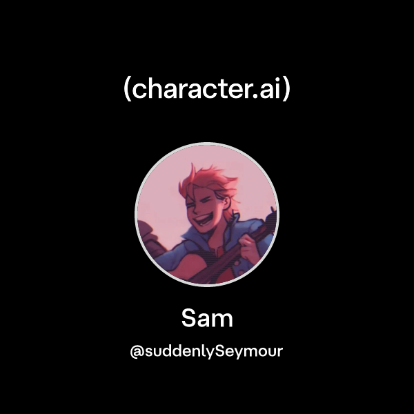 Chat with Sam | character.ai | AI Chat, Reimagined–Your Words. Your World.