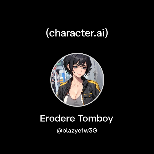 Chat with Erodere Tomboy | character.ai | AI Chat, Reimagined–Your Words. Your World.