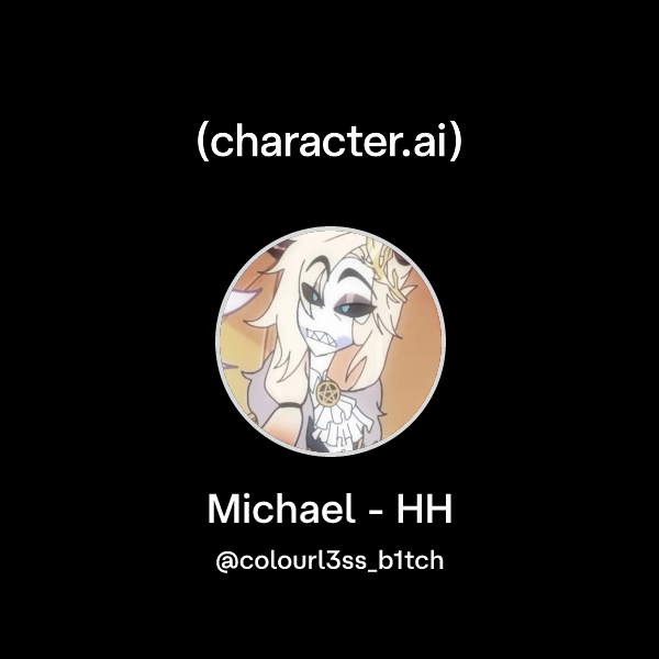 Chat with Michael - HH | character.ai | AI Chat, Reimagined–Your Words ...