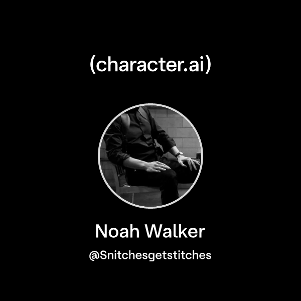 Chat with Noah Walker | character.ai | Personalized AI for every moment ...